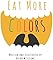 Eat More Colors: A Fun Educational Rhyming Book About Healthy Eating ...
