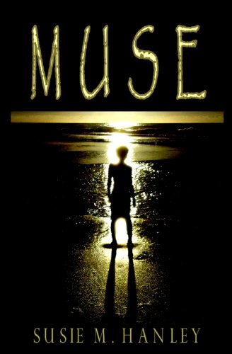 Amazon.com: Muse: 9780615695778: Hanley, Susie M.: Books