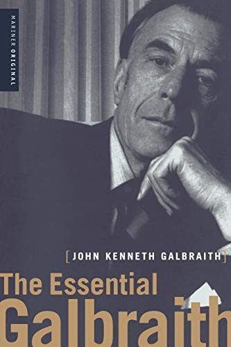 The Essential Galbraith: Galbraith, John Kenneth, Galbraith, John ...
