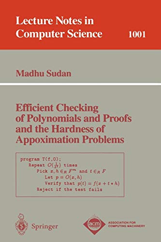 Efficient Checking Of Polynomials And Proofs And The Hardness Of Approximation Problems Lecture