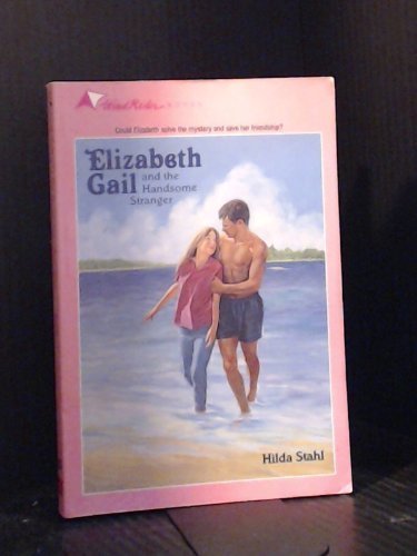 Elizabeth Gail and the Handsome Stranger (Elizabeth Gail Series #15 ...