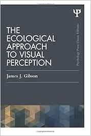 The Ecological Approach to Visual Perception: Classic Edition: Gibson ...