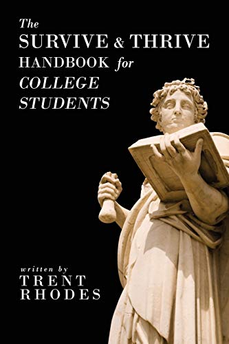 The Survive and Thrive Handbook for College Students: Rhodes, Trent ...
