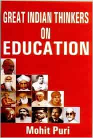Great Indian Thinkers on Education: Mohit Puri: 9788131316313: Amazon ...