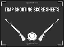 Trap Shooting Score Sheets: Clay Shooting Game Score Record Log Book ...