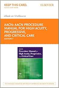 AACN Procedure Manual for High Acuity, Progressive, and Critical Care ...