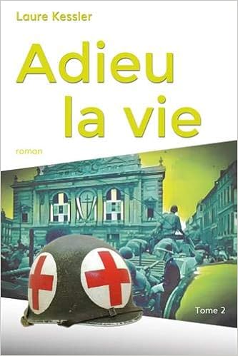 Chronique: Adieu la vie, par Laure Kessler – Audrey Marin-Pache – Autrice