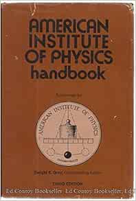 American Institute of Physics Handbook, Third Edition: American ...