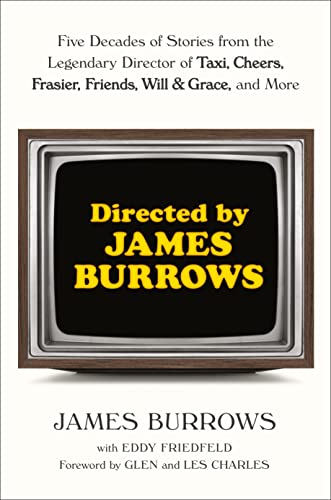 Amazon.com: Directed by James Burrows: Five Decades of Stories from the ...