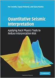Quantitative Seismic Interpretation: Applying Rock Physics Tools to ...