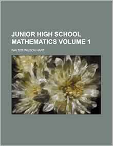 Junior high school mathematics Volume 1: Hart, Walter Wilson ...