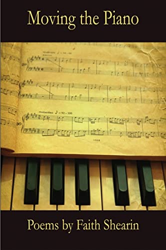 Moving the Piano: Shearin, Faith: 9781936205400: Amazon.com: Books