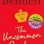 The Uncommon Reader: Amazon.co.uk: Alan Bennett: 9781846681332: Books