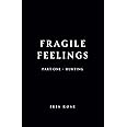 Amazon.com: Fragile Feelings: Part One - Hurting: 9798326674456: Rose ...