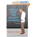 Amazon.com: Voice For The Silent Fathers: A Memoir eBook: Eddie K ...