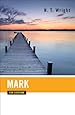 Mark for Everyone (The New Testament for Everyone): Tom Wright ...