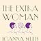 The Extra Woman: How Marjorie Hillis Led a Generation of Women to Live ...