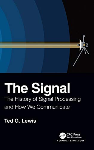 The Signal: The History of Signal Processing and How We Communicate ...