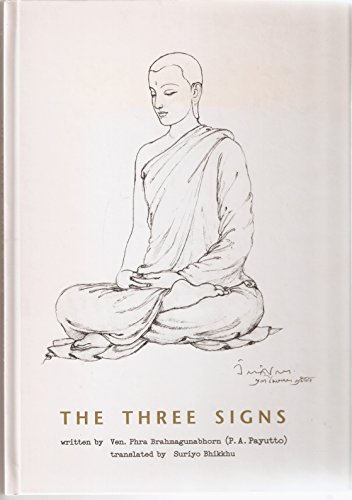 The Three Signs - Anicca, Dukkha & Anatta in the Buddha's Teachings ...