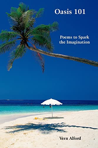 Oasis 101: Poems to Spark the Imagination: Alford, Vern: 9781420884241 ...