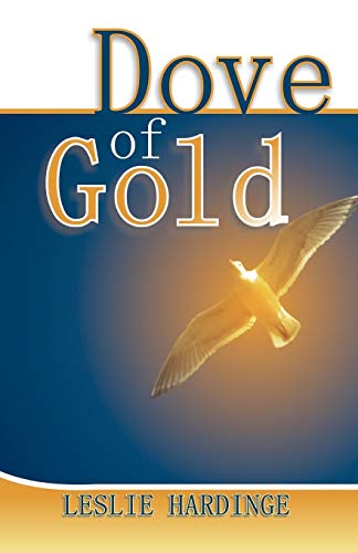 Dove of Gold: Hardinge, Leslie: 9781572580589: Books - Amazon.ca