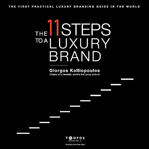 The 11 Steps to a Luxury Brand: The First Practical Luxury Branding ...
