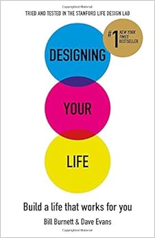 Designing Your Life: Build a Life that Works for You: Amazon.co.uk ...