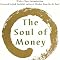 The Soul of Money: Transforming Your Relationship with Money and Life ...