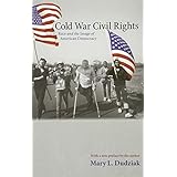 Cold War Civil Rights: Race and the Image of American Democracy: 1st ...