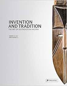 Invention and Tradition: The Art of Southeastern Nigeria: Herbert M ...