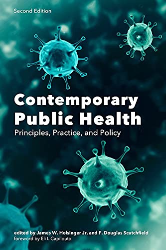 Contemporary Public Health: Principles, Practice, and Policy: Holsinger ...