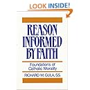 Reason Informed by Faith: Foundations of Catholic Morality: Richard M ...