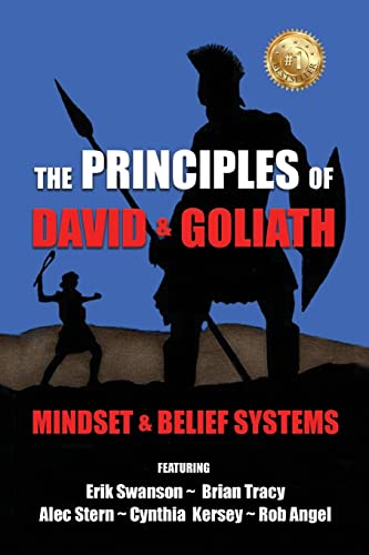 The Principles of David and Goliath Volume 1: Mindset & Belief Systems: Swanson, Erik ...