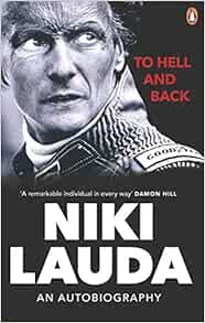 To Hell and Back: An Autobiography: Lauda, Niki: 9781529106800: Amazon ...