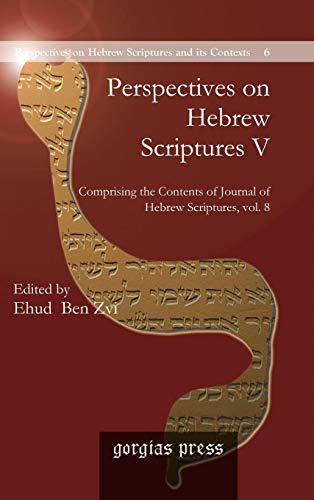 Perspectives on Hebrew Scriptures V (Perspectives on Hebrew Scriptures ...