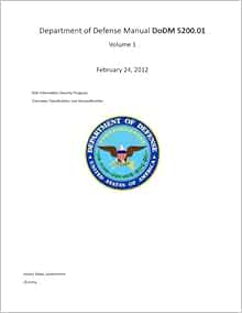Department of Defense Manual DoDM 5200.01 Volume 1 February 24, 2012 ...