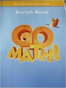 Go Math!: Enrich Workbook Student Edition, Grade 4: HOUGHTON MIFFLIN HARCOURT: 9780547392196 ...