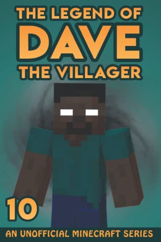 Dave the Villager 10: An Unofficial Minecraft Series (The Legend of ...