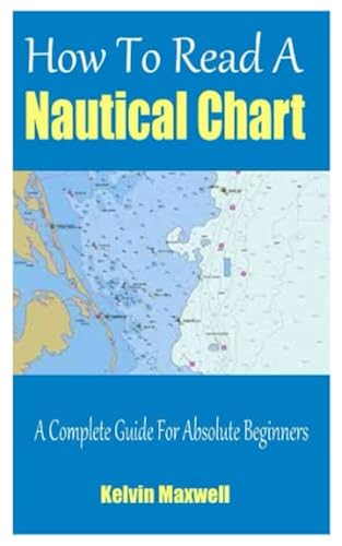 How To Read A Nautical Chart: A Complete Guide For Absolute Beginners ...
