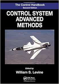 The Control Systems Handbook: Control System Advanced Methods, Second ...