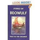 Stories of Beowulf Told to the Children (Yesterday's Classics): H. E ...