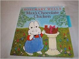 Max's Chocolate Chicken: Wells, Rosemary, Author: 9780439077743: Amazon ...
