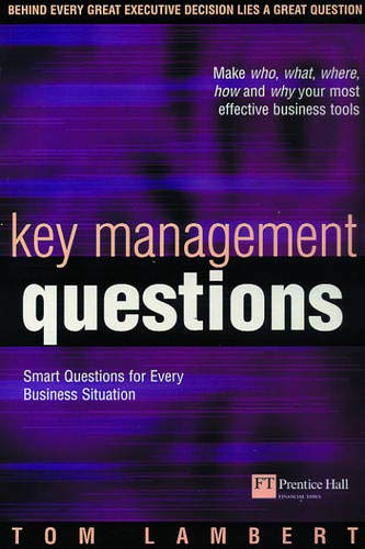 Key Management Questions: Smart Questions for Every Business Situation ...
