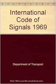 International Code of Signals 1969: 9780115506529: Amazon.com: Books