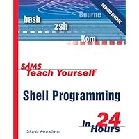Sams Teach Yourself Shell Programming in 24 Hours: Veeraraghavan, Sriranga: 9780672323584 ...