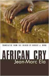 African Cry: Jean-Marc Ela: 9781597523295: Amazon.com: Books