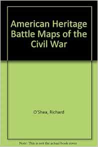 Amazon.com: American Heritage Battle Maps of the Civil War ...