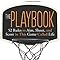 The Playbook: 52 Rules to Aim, Shoot, and Score in This Game Called ...
