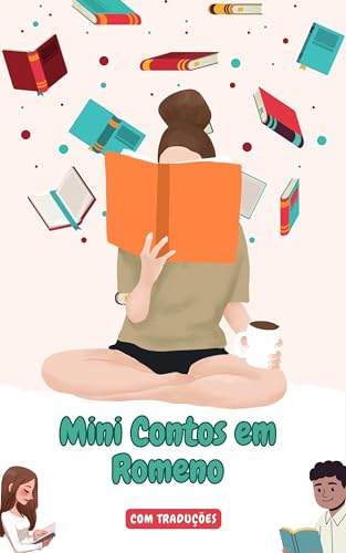 Mini Contos em Romeno com traduçāo em Português: Mini Estórias para ...