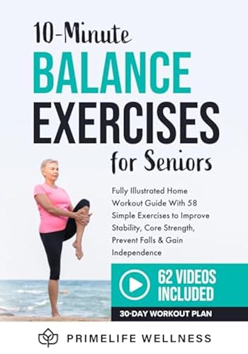10-Minute Balance Exercises for Seniors: Fully Illustrated Home Workout ...